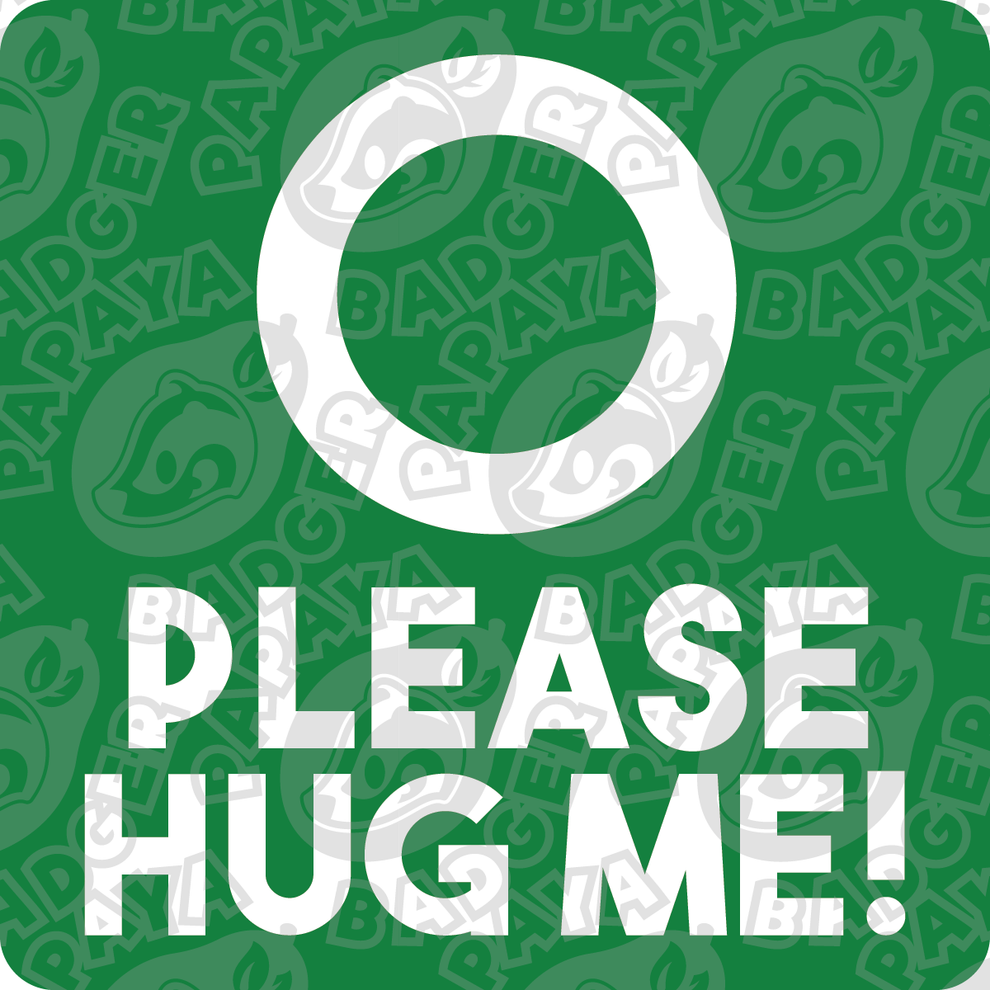 Please Hug Me! Consent Badge – Papaya Badger