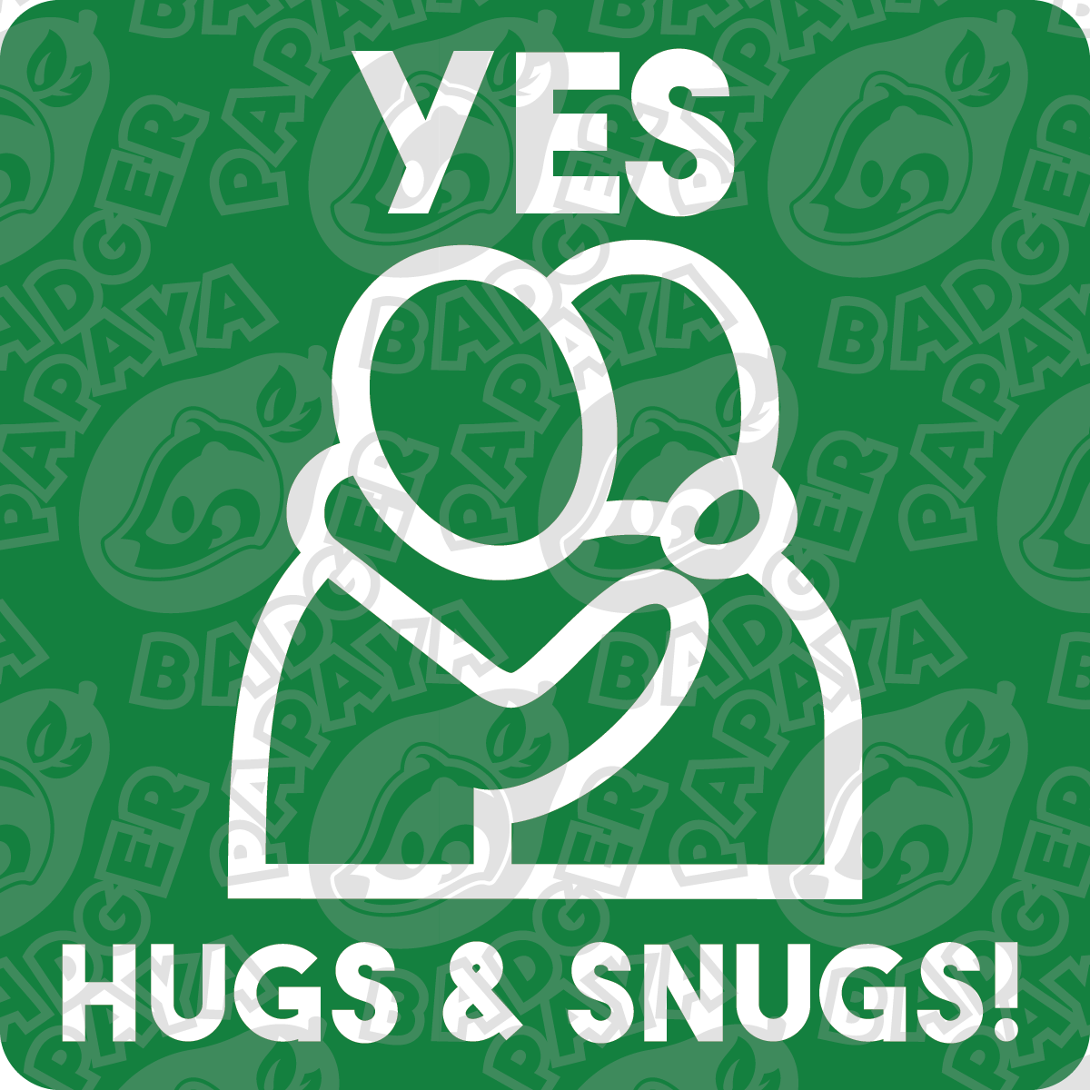 Yes Hugs & Snugs! Consent Badge – Papaya Badger