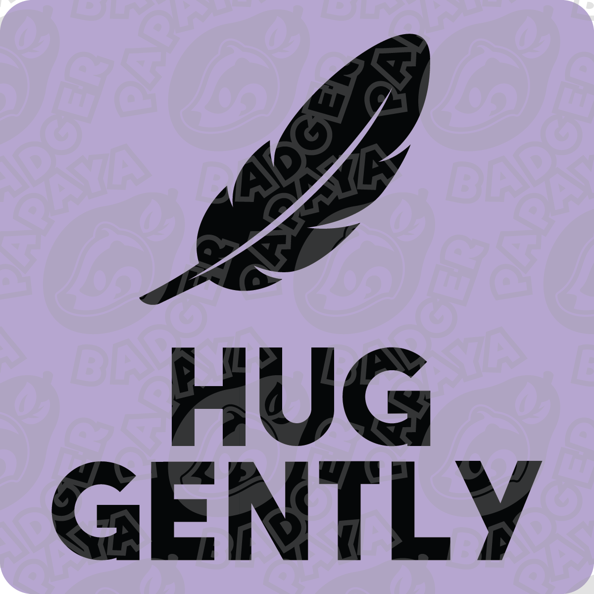 Hug Gently Consent Badge – Papaya Badger