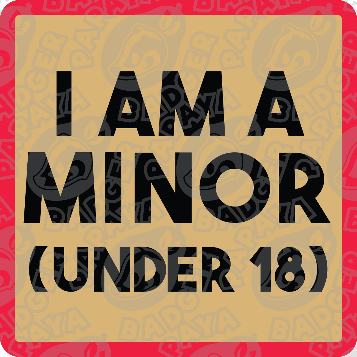 I am a Minor Consent Badge – Papaya Badger