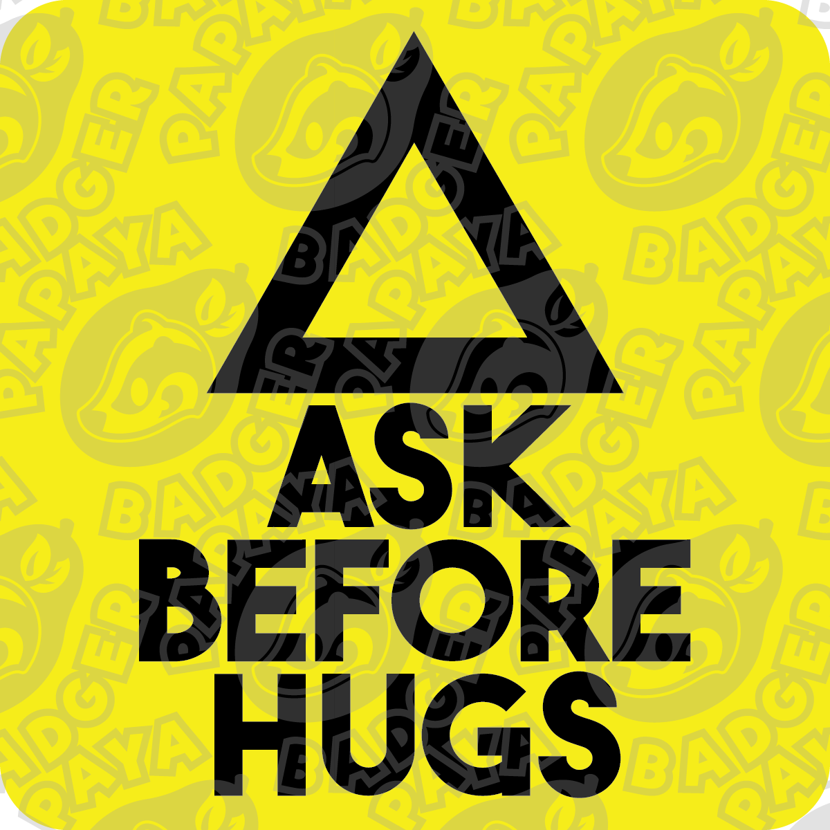 Ask Before Hugs Consent Badge – Papaya Badger